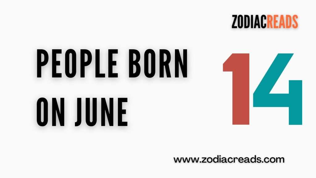 People Born On June 14 Zodiacreads